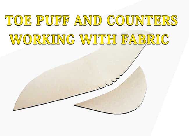 Toe puff and counters- working with fabric